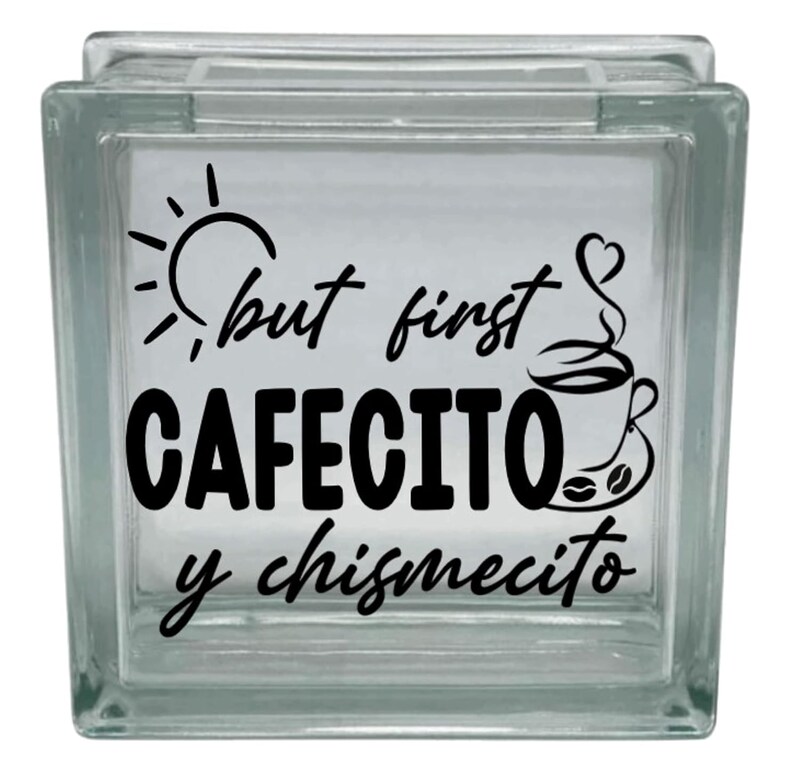 Coffee Station Sign Vinyl Decal Sticker Craft Glass Block But First Cafecito Y Chismecito